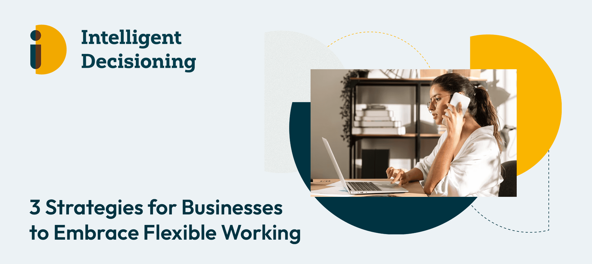 3 Strategies for Businesses to Embrace Flexible Working - ID Live