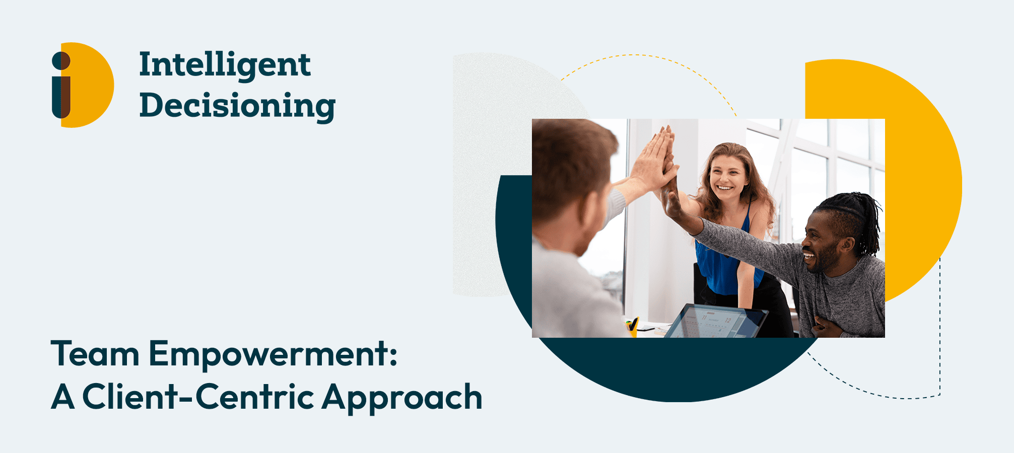 Empowering our team | Intelligent Decisioning | Book a free demo!