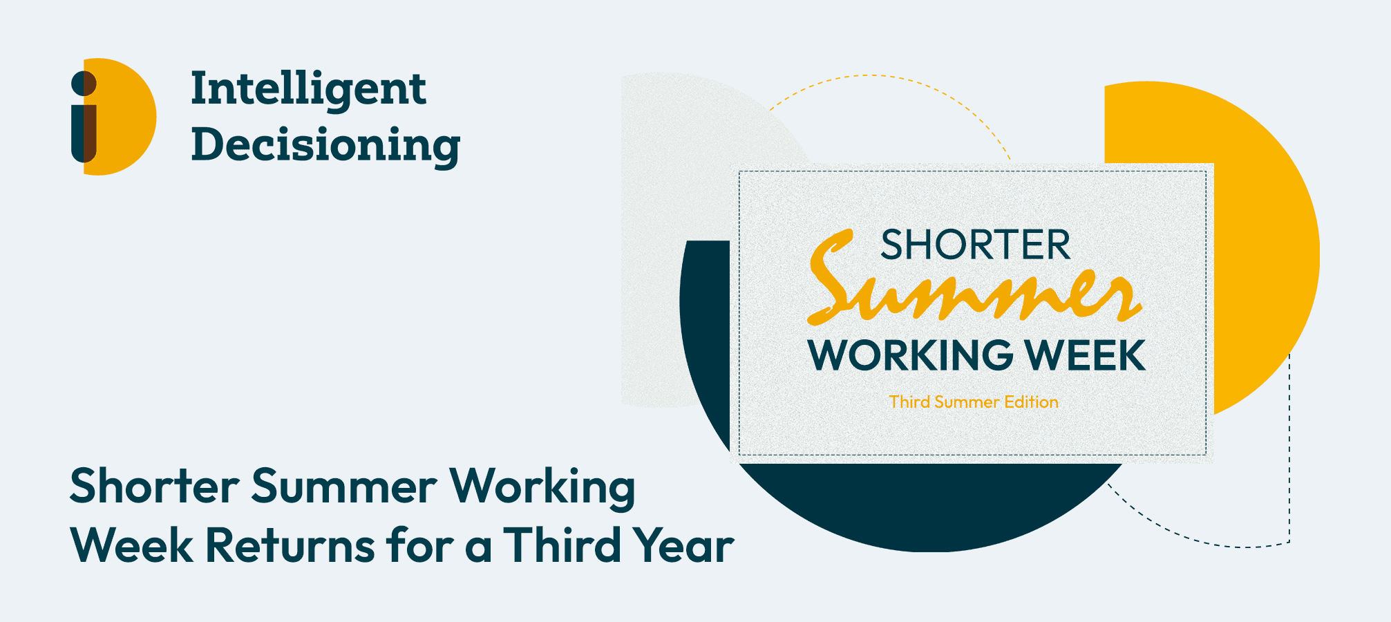 Intelligent Decisioning’s Shorter Summer Working Week Returns - ID Live