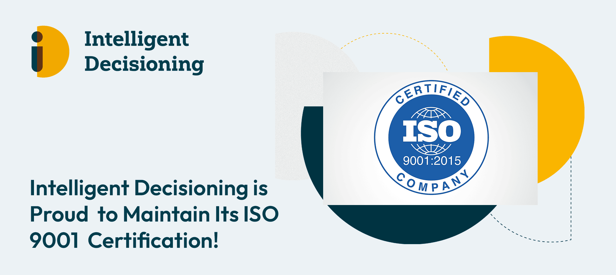 Intelligent Decisioning Maintains ISO 9001 Certification! ID Live